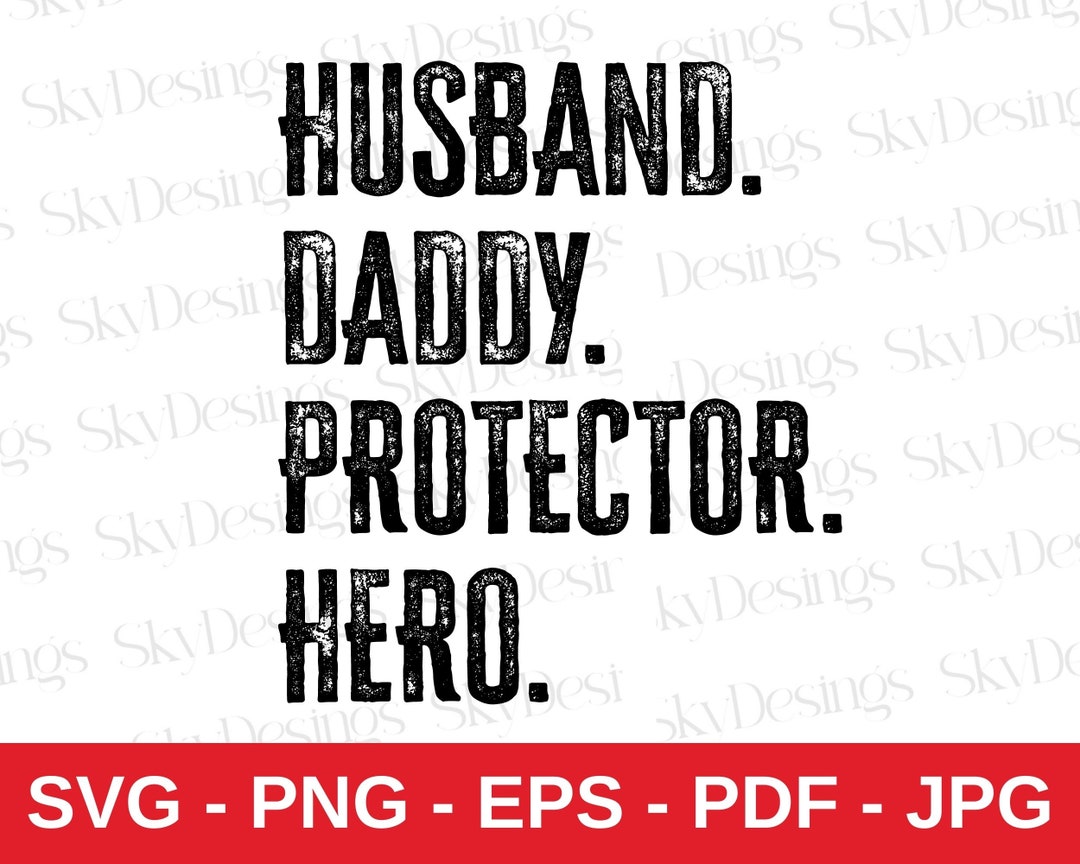 Husband Daddy Protector Hero SVG, Dad SVG, Father's Day SVG, Daddy Svg ...