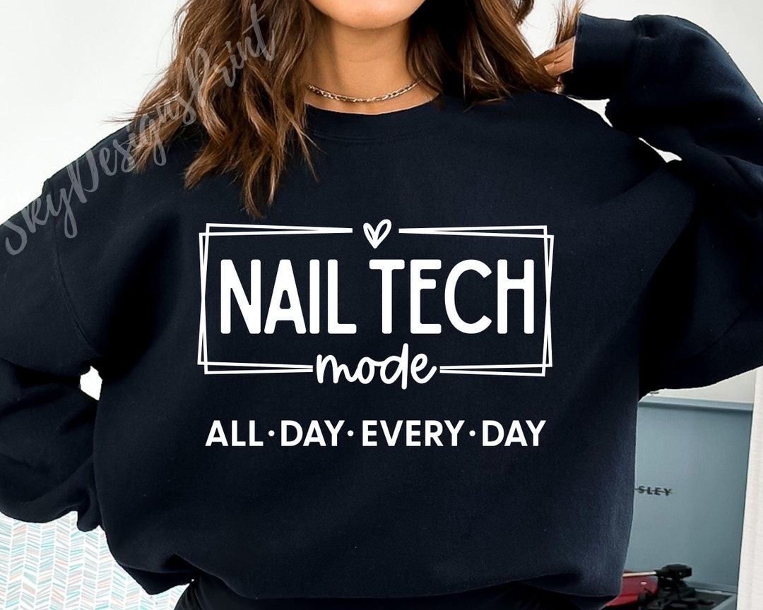 Nail Tech Mode SVG, Nail Tech Svg, Nail Artist Svg, Nail Tech Shirt Svg ...