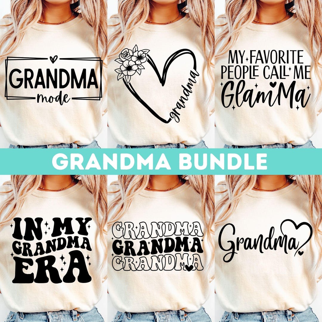 Grandma SVG Bundle, Grandma Svg, Grandma Shirt Svg Bundle, Grandmother ...