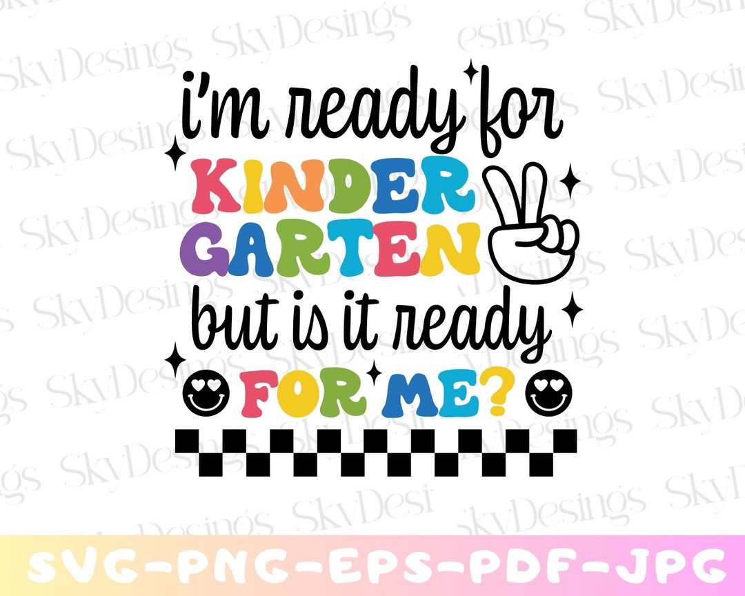 Kindergarten SVG I'm Ready for Kindergarten but is It - Etsy