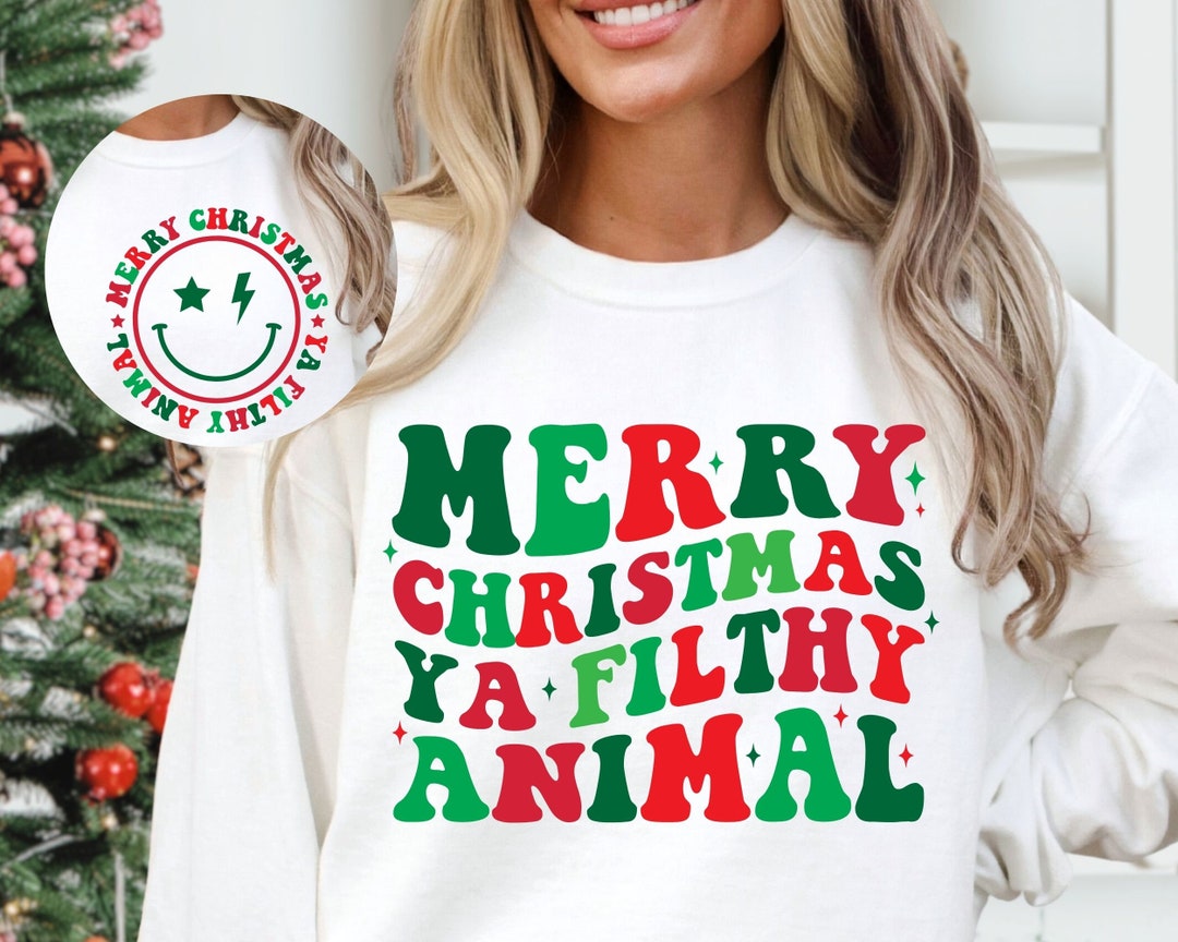 Merry Christmas Ya Filthy Animal SVG, Funny Christmas Shirt Svg, Merry ...