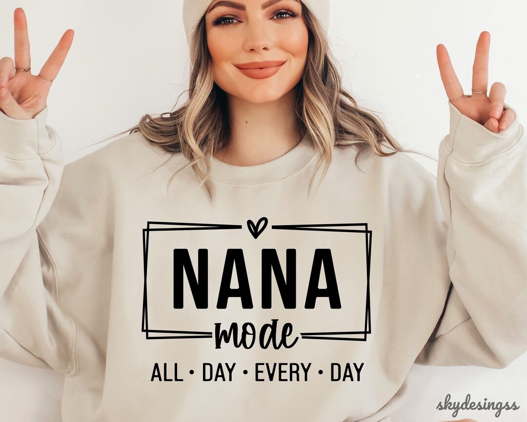 Nana Mode SVG, Nana Svg, Nana Shirt Svg, Nana Life Svg, Best Nana Ever Svg, Favorite Nana Svg ...