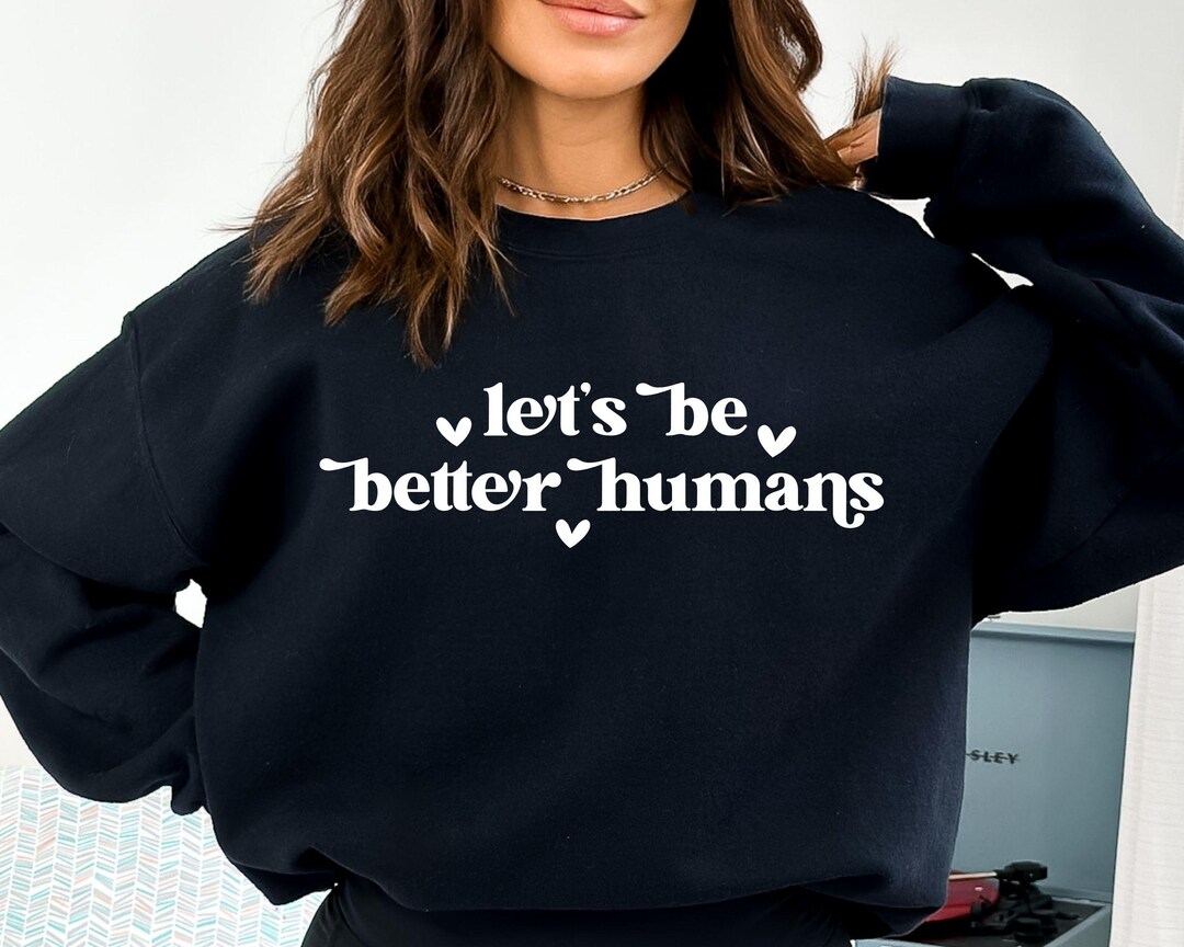 Let's Be Better Humans SVG, Be Kind Svg, Kindness Svg, Positive Svg ...