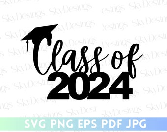2024 Graduation Cake Topper Svg, Class of 2024 SVG, 2024 Grad Cake ...