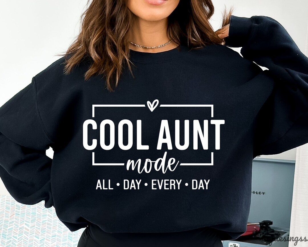 Cool Aunt Mode SVG, Aunt Svg, Cool Aunt Svg, Aunt Shirt Svg, Best Aunt ...
