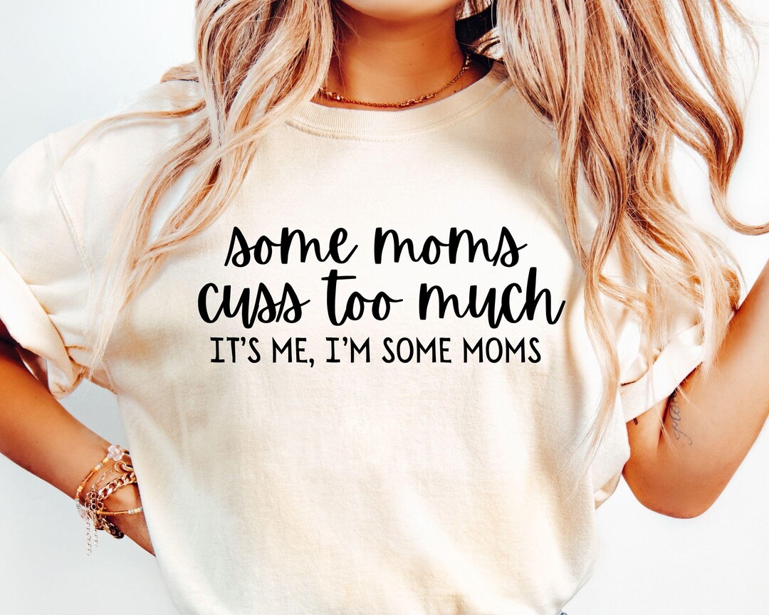 Funny Mom SVG: Sarcastic Cussing Quote (digital Download) - Etsy