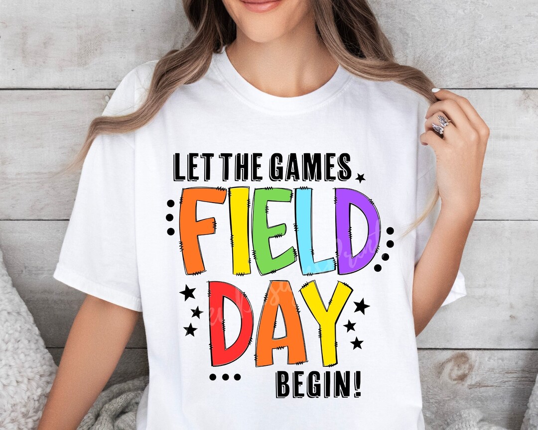 Field Day Let the Games Begin PNG, Field Day PNG, Last Day of School ...