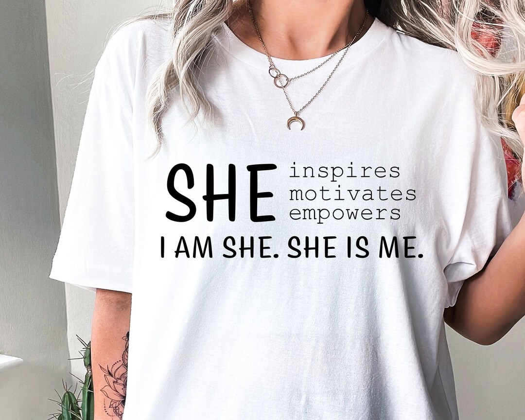 I Am She SVG, She Inspires Motivates Empowers Svg, She is Me Svg ...