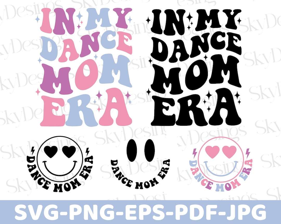In My Dance Mom Era SVG-PNG, Dance Mom Svg, Dance Mom Era Svg, Dance ...