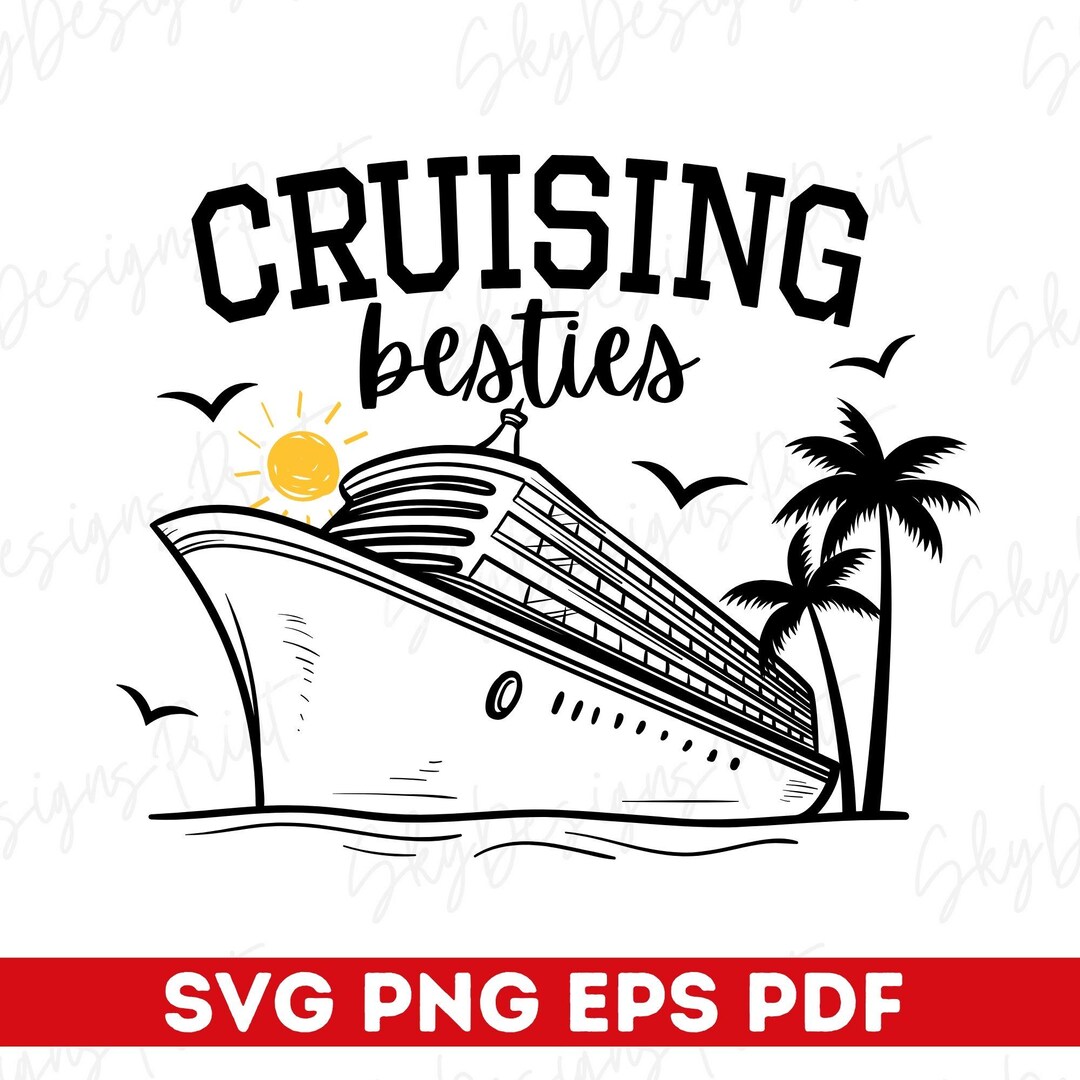 Cruising Besties SVG, Cruise Svg, Friends Cruise Shirts Svg, Best ...