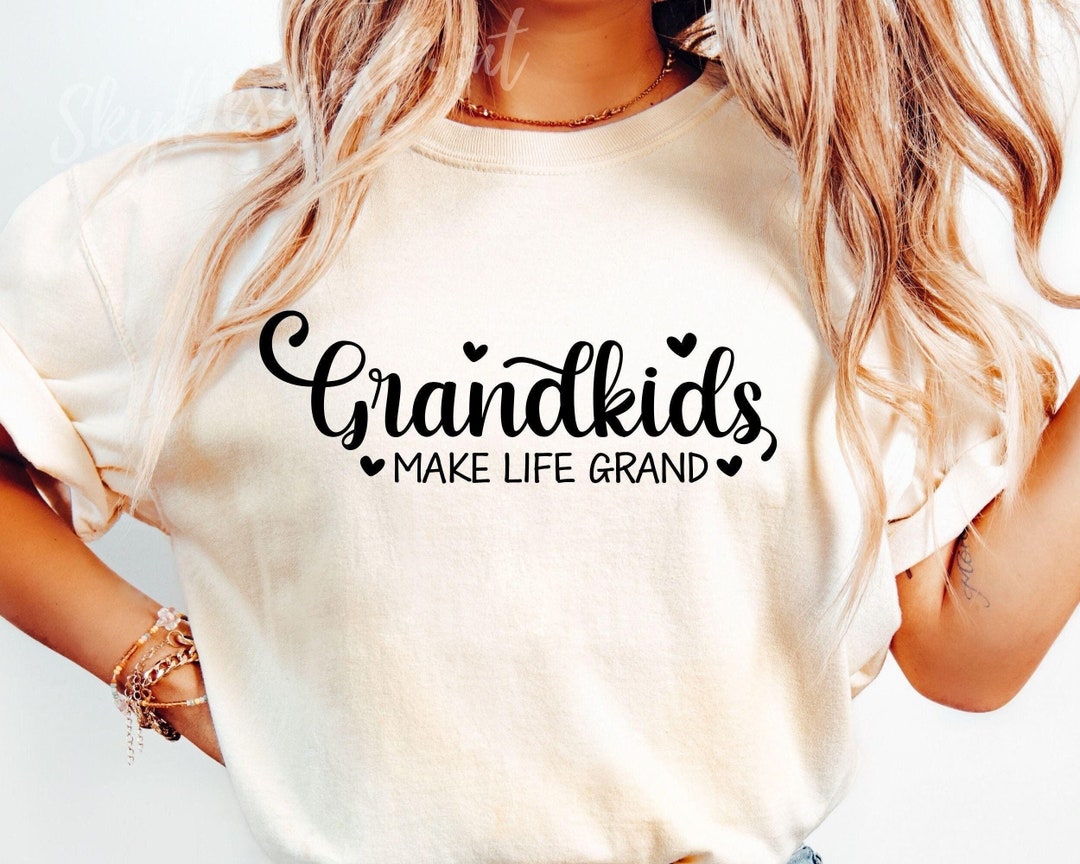Grandkids Make Life Grand SVG, Grandma Svg, Grandpa Svg, Grandkids Svg ...