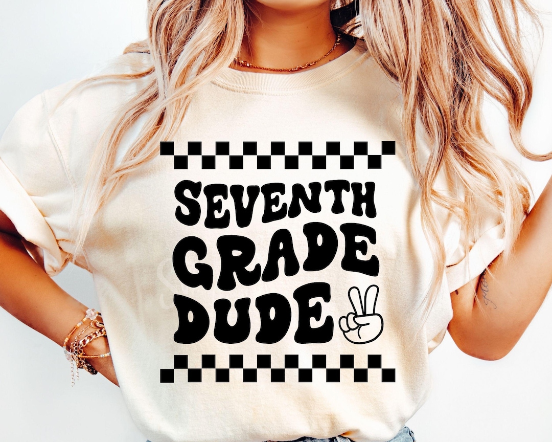 Seventh Grade Dude SVG, Back to School Svg, 7th Grade Svg, Teacher Svg ...
