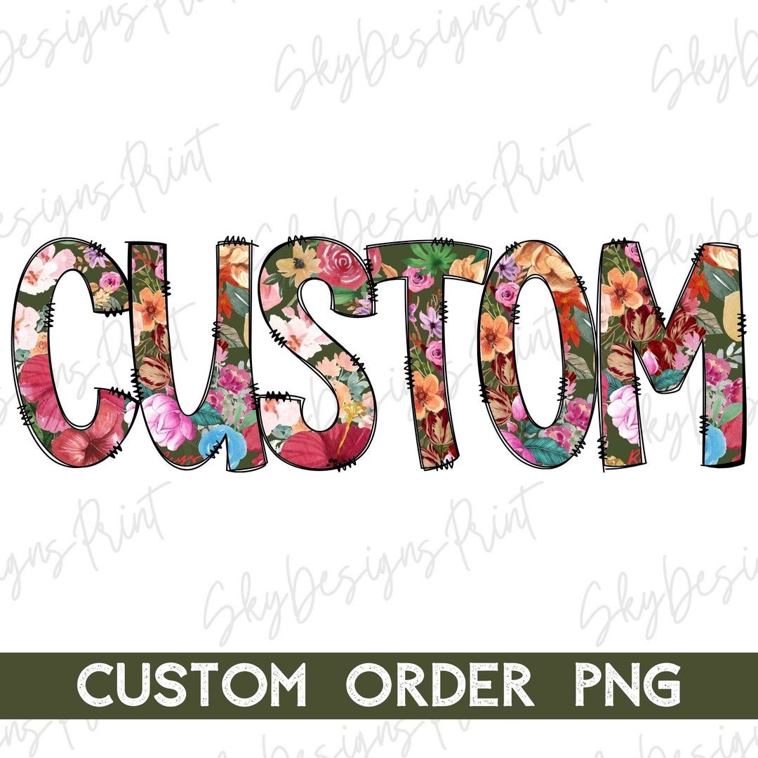 Custom Name Floral Png Custom Floral Png Custom Name Png Flower Custom Png Personalized