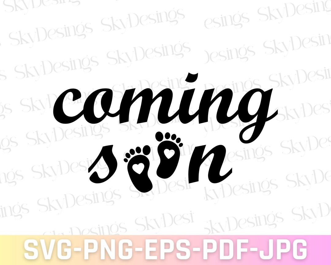 Coming Soon Svg, Baby Announcement Svg, Coming Soon Baby Svg, Baby Svg ...