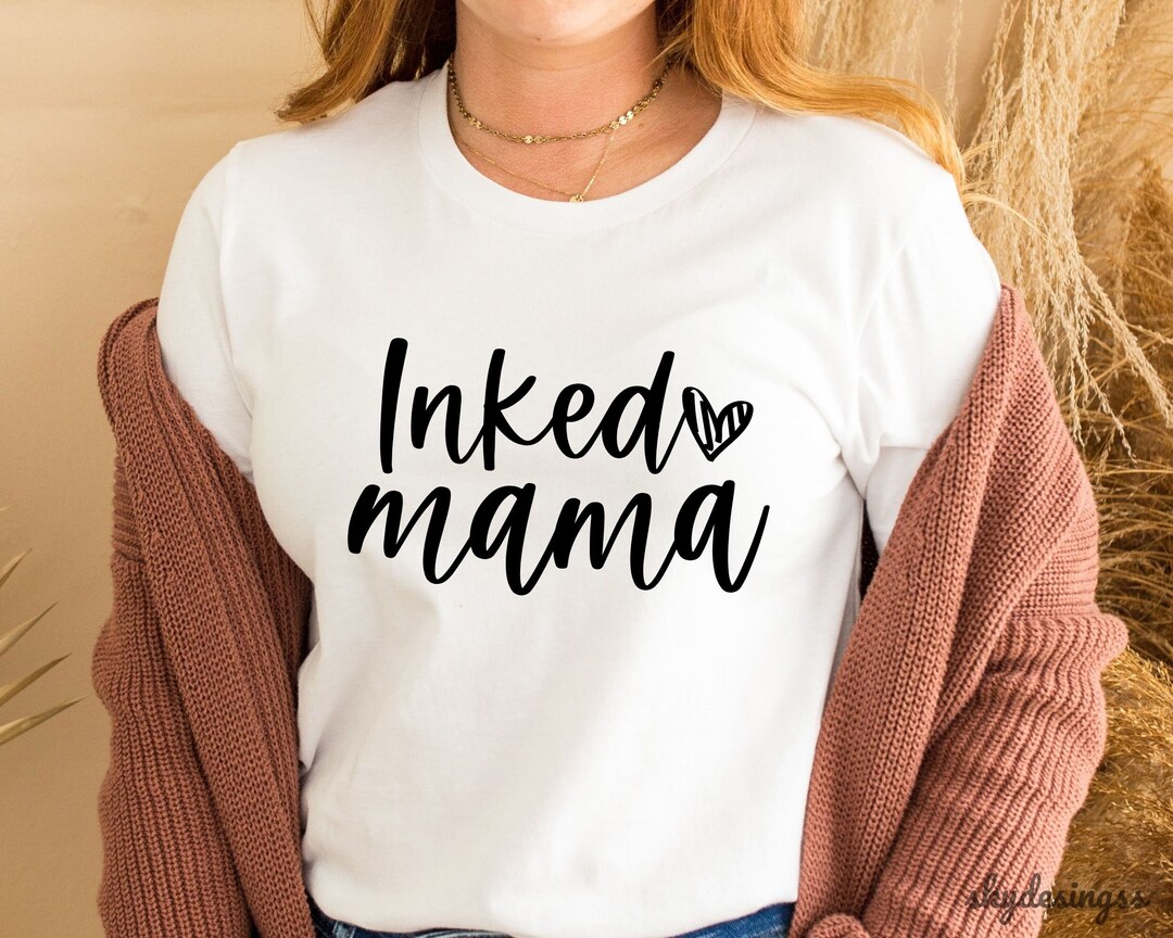 Inked Mama SVG, Tattooed Mama Svg, Mom Shirt Svg, Mother's Day Svg ...