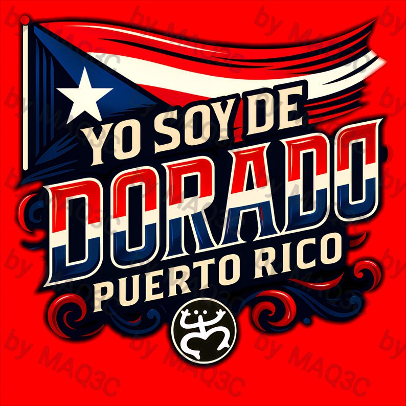 Pride I Am From Dorado - Pride Boricua - Flag - Town of Dorado, Puerto ...