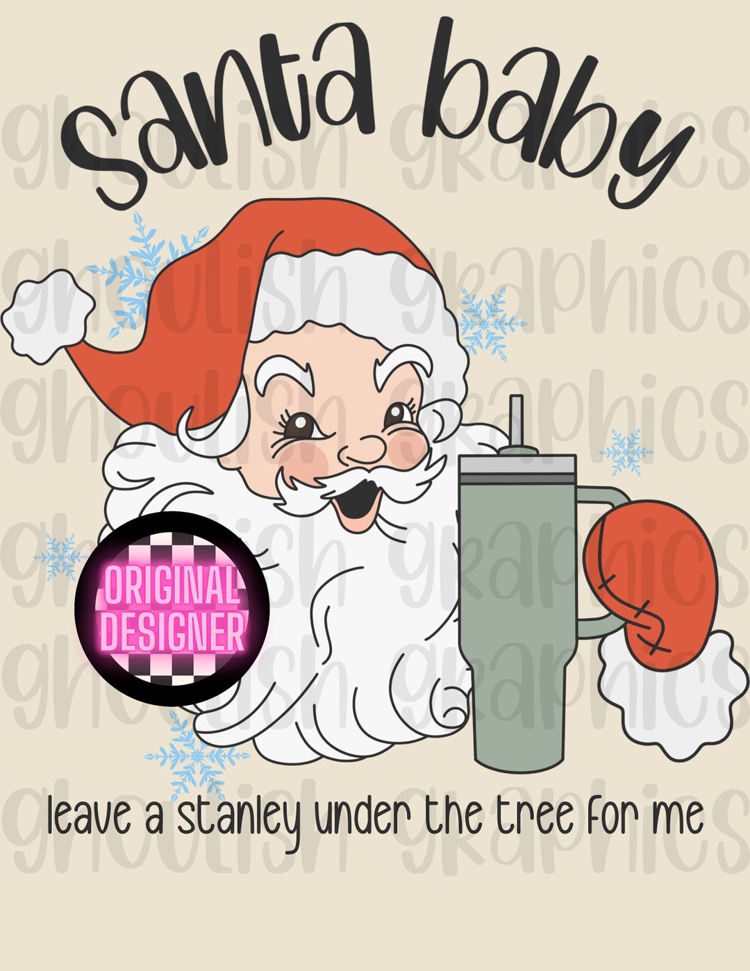 Santa Baby Leave A Stanley Under the Tree for Me PNG Stanley Tumbler ...