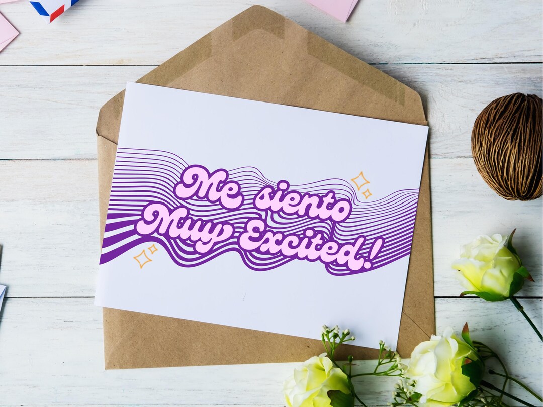 Me Siento Muy Excited | Printable Funny Best Friend Birthday Card ...