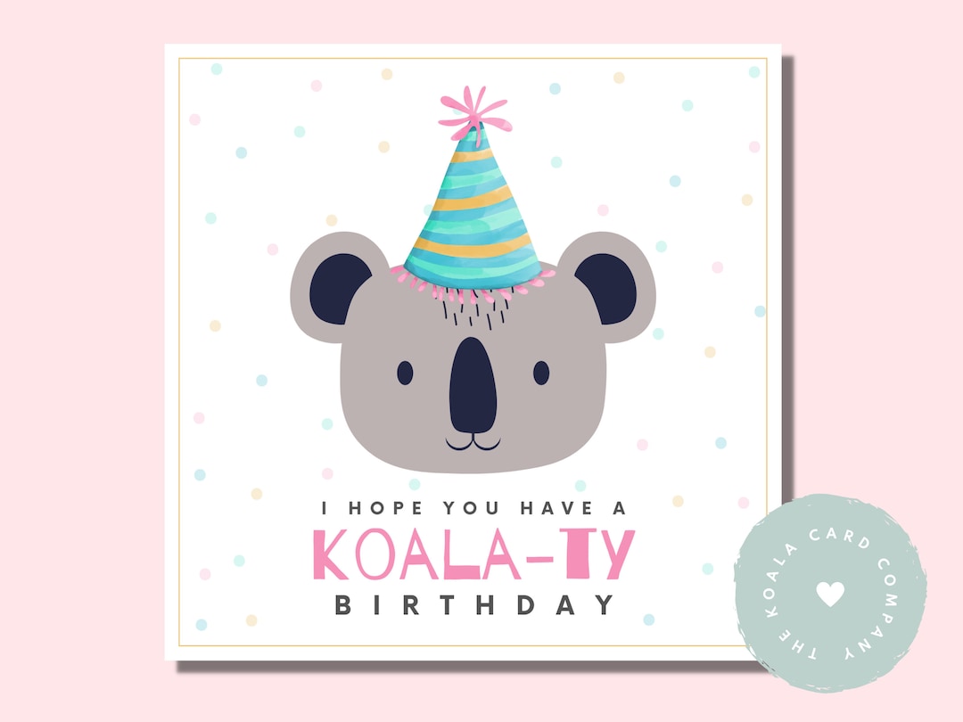 Koalaty Happy Birthday Card Koala Birthday Card Cute - Etsy