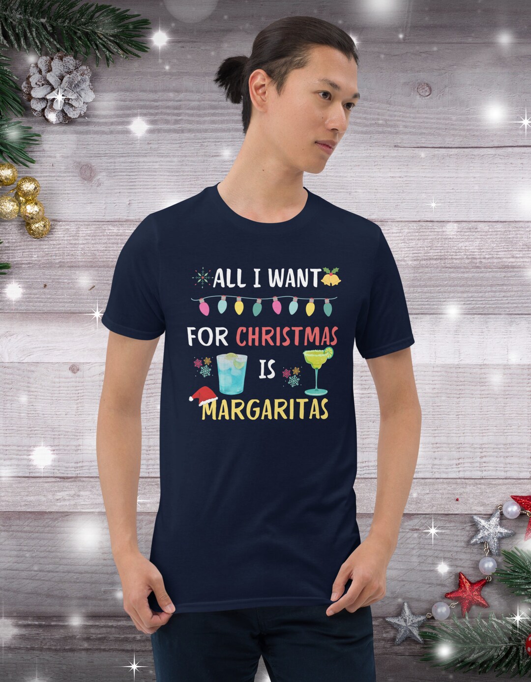 Merry Christmas Margaritas, All I Want for Christmas is Margaritas T ...