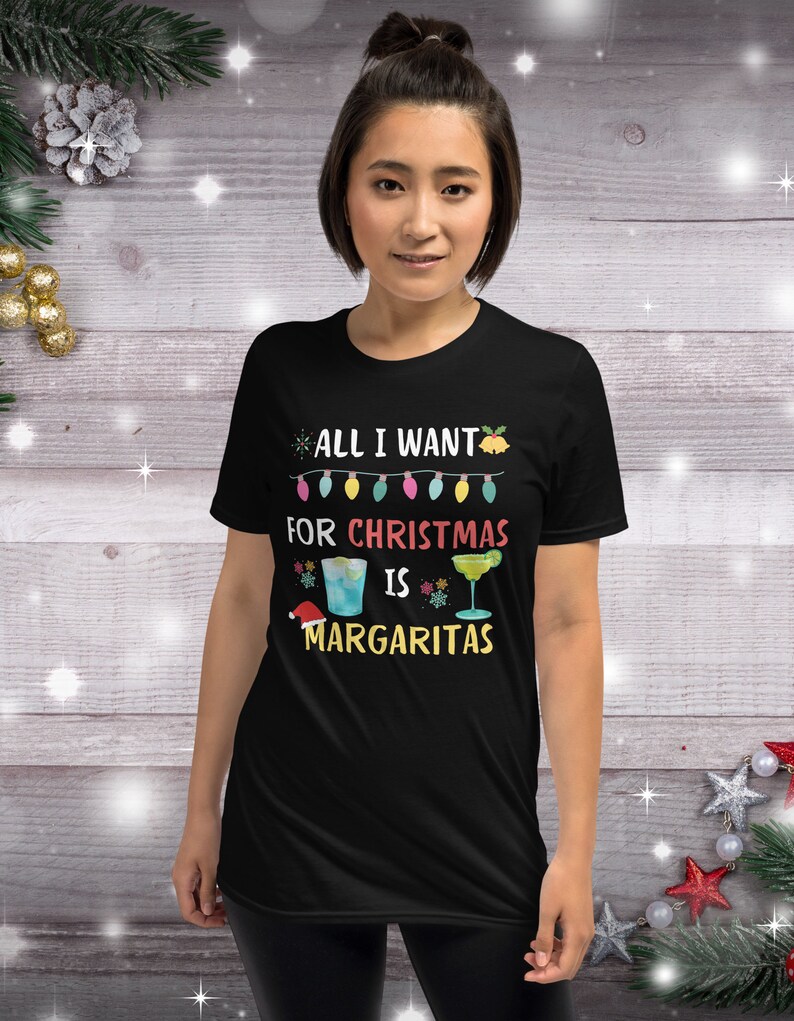 Merry Christmas Margaritas, All I Want for Christmas is Margaritas T ...