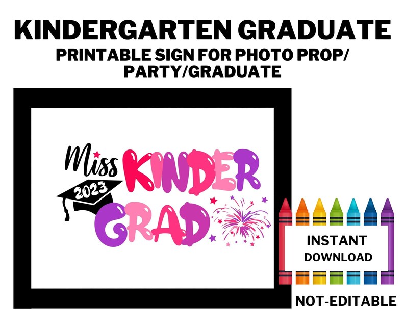 Miss Kinder Grad , Kindergarten Graduation Sign Printable, Kindergarten ...