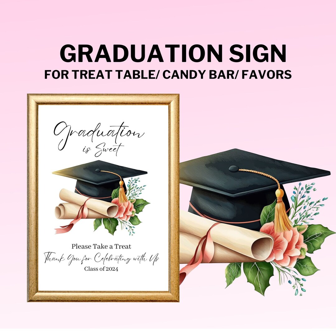 Graduation is Sweet Please Take a Treat, Graduation Table Printable ...