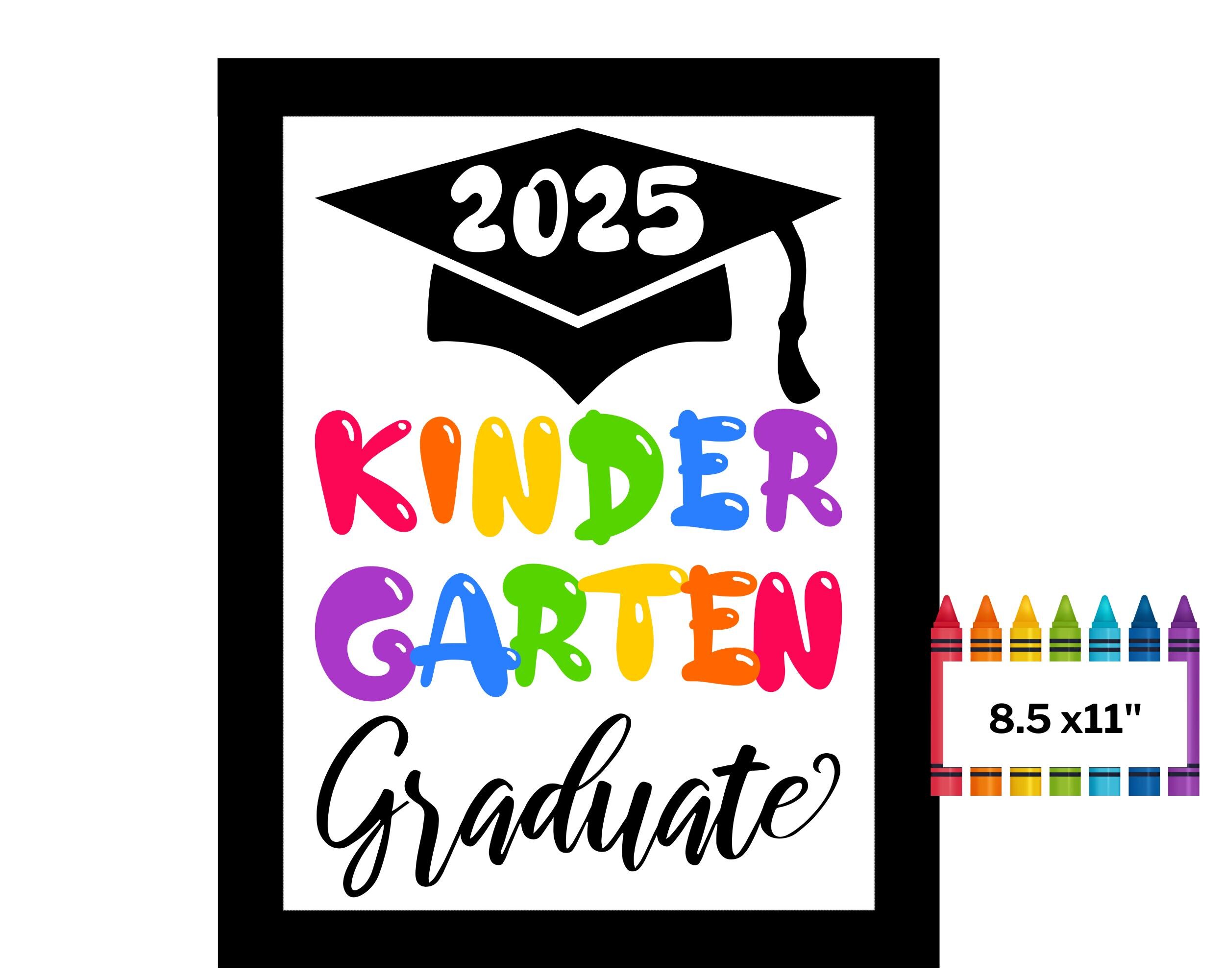 Kindergarten Graduation Sign Printable, Class of 2025 Kindergarten ...