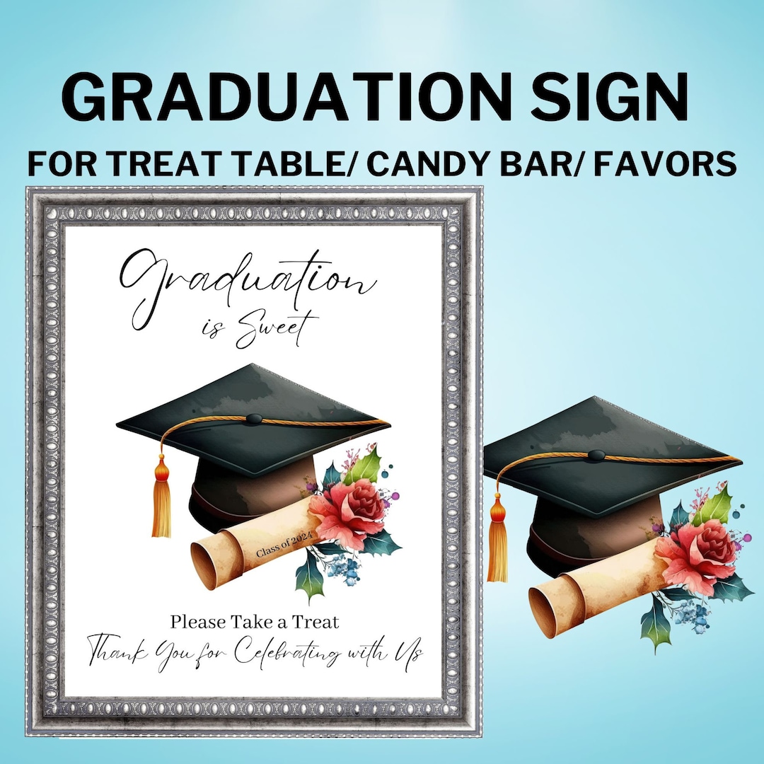 Graduation is Sweet Please Take a Treat, Graduation Table Printable ...