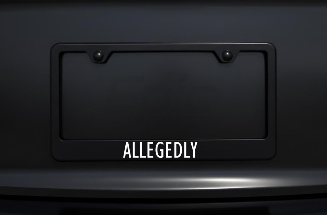 ALLEGEDLY License Plate Frame – Subtle Car Humor | Sleeper Build Style ...