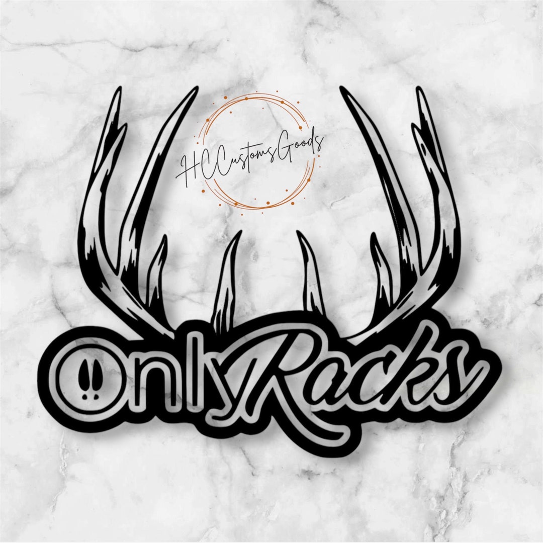 Only Racks Decal | Hunting Decals | Window Decal | Permanent Vinyl ...