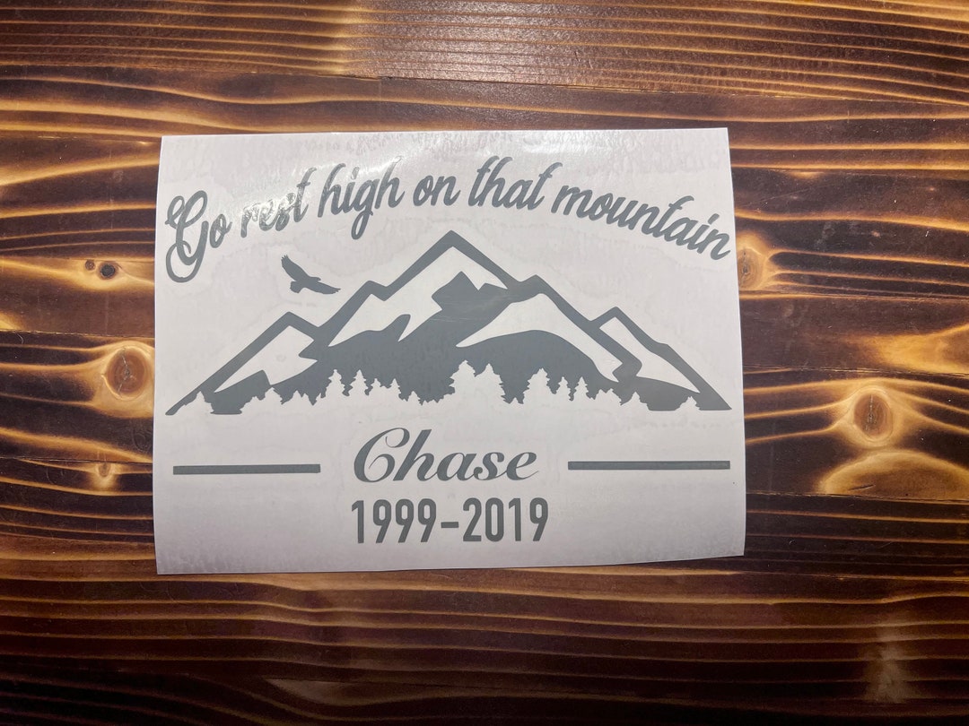 Memorial Decals | Go Rest High on That Mountain | Personalized Memorial ...