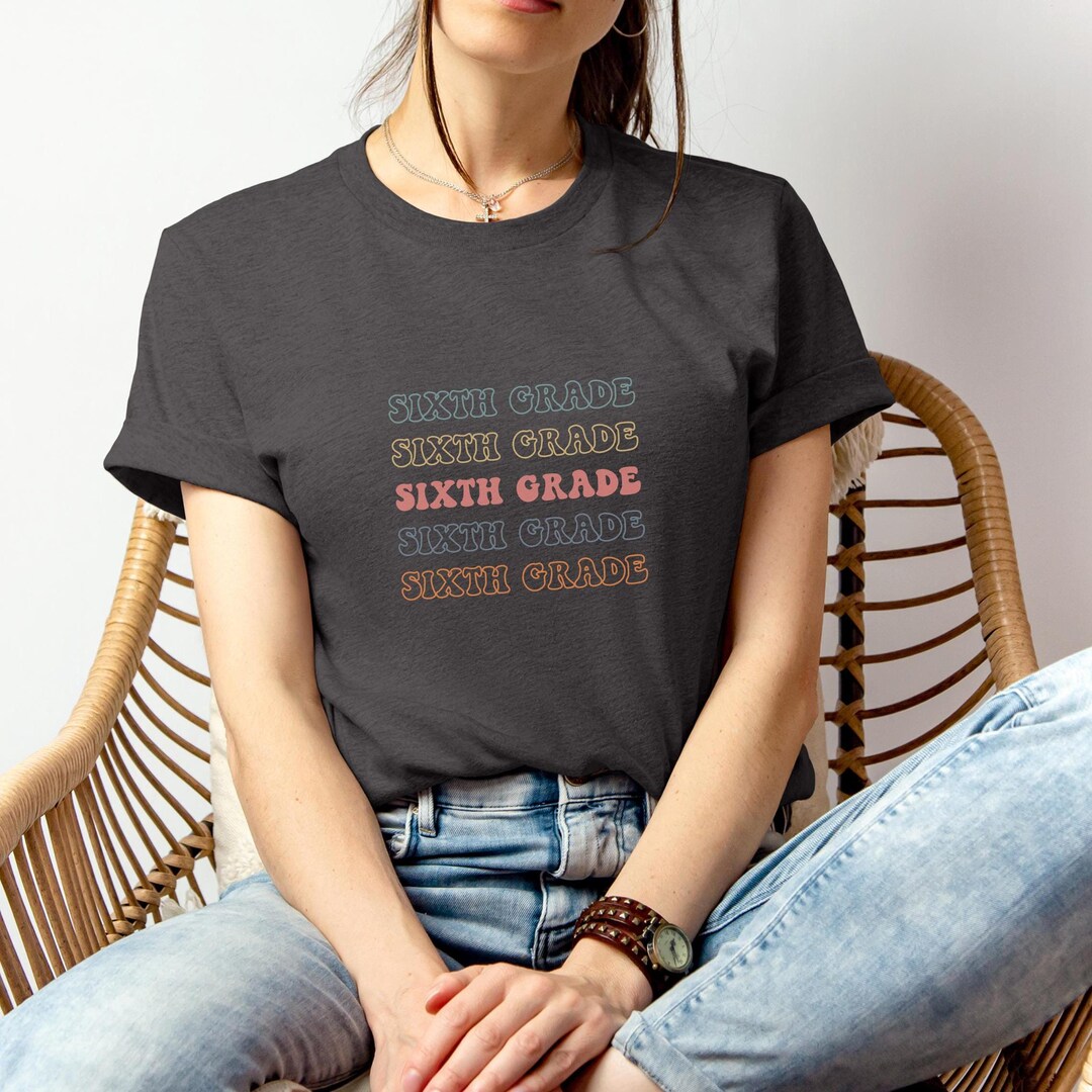 Sixth Grade Teacher Shirt, 6th Grade Teacher Shirt, Elementary School ...