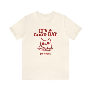 Funny Writer Tshirt, Retro Aesthetic Writing Shirt With Silly Cat, It's ...