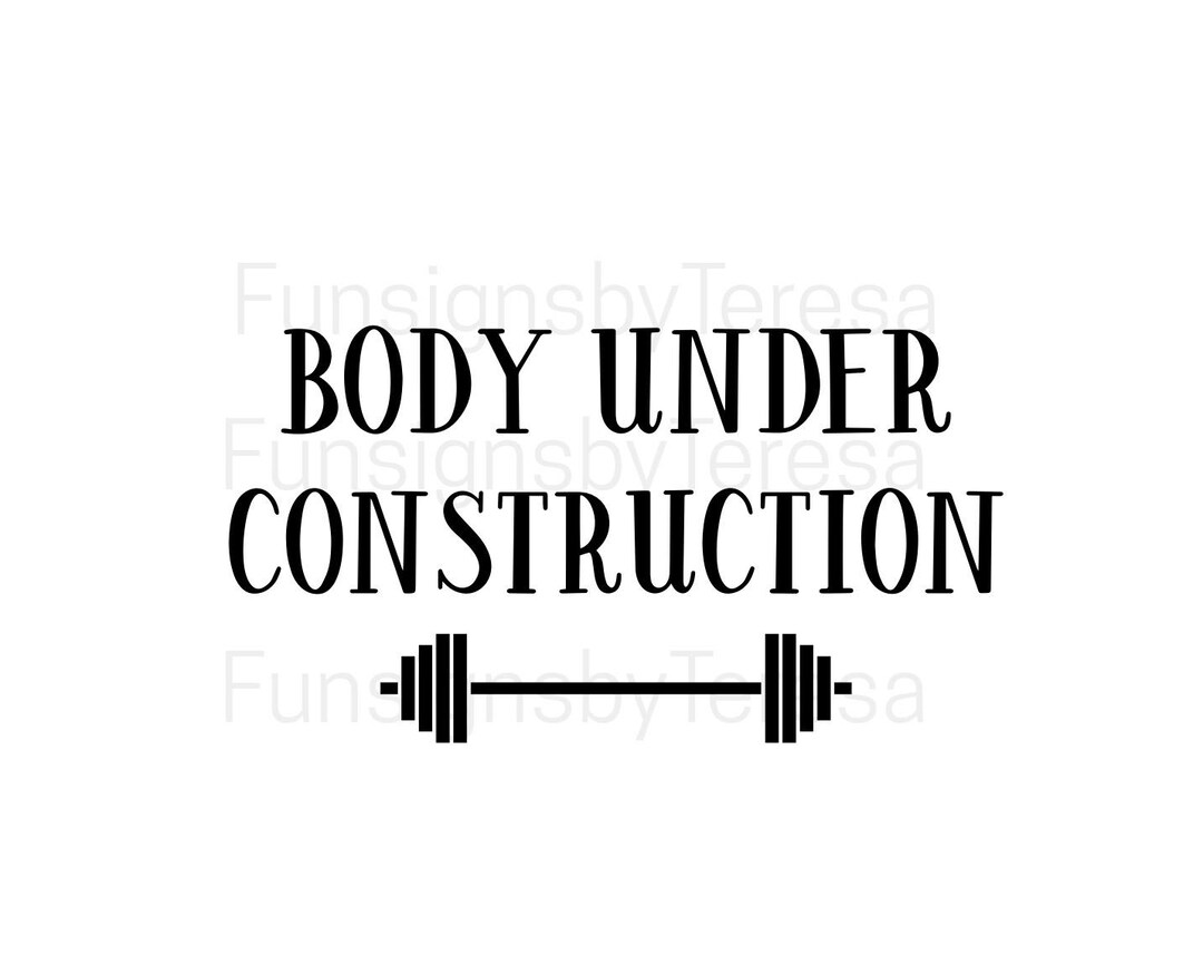 Body Under Construction SVG: Workout Fitness Design (digital Download ...