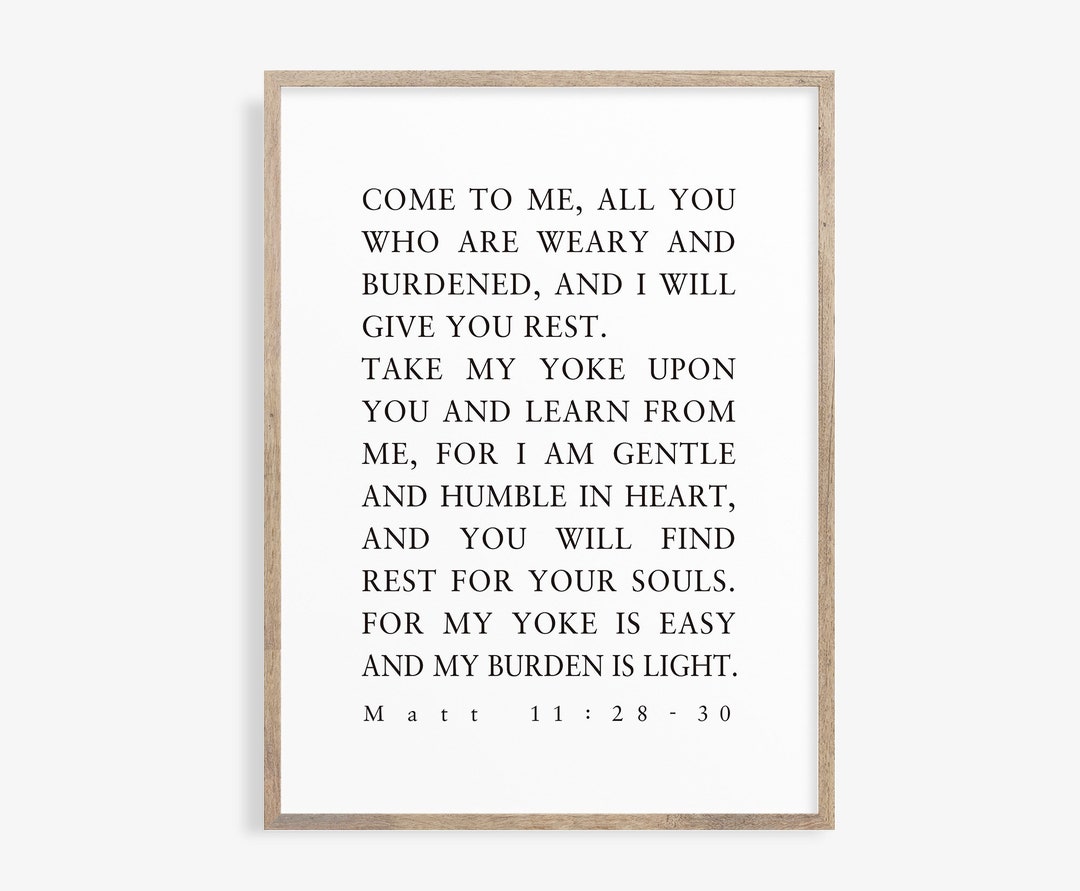 Come Unto Me All Ye That Labour and Are Heavy Laden and I Will Give You ...