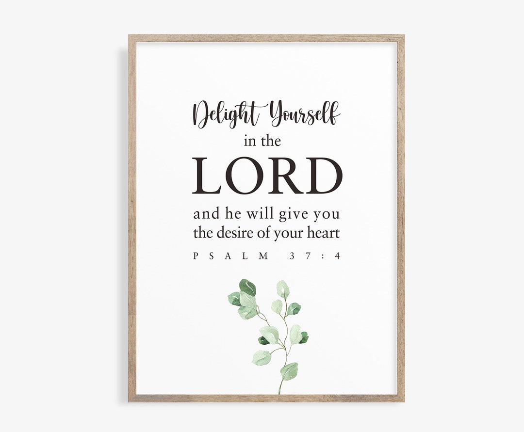 Psalm 37:4 Bible Verse Wall Art, Delight Yourself in the Lord ...