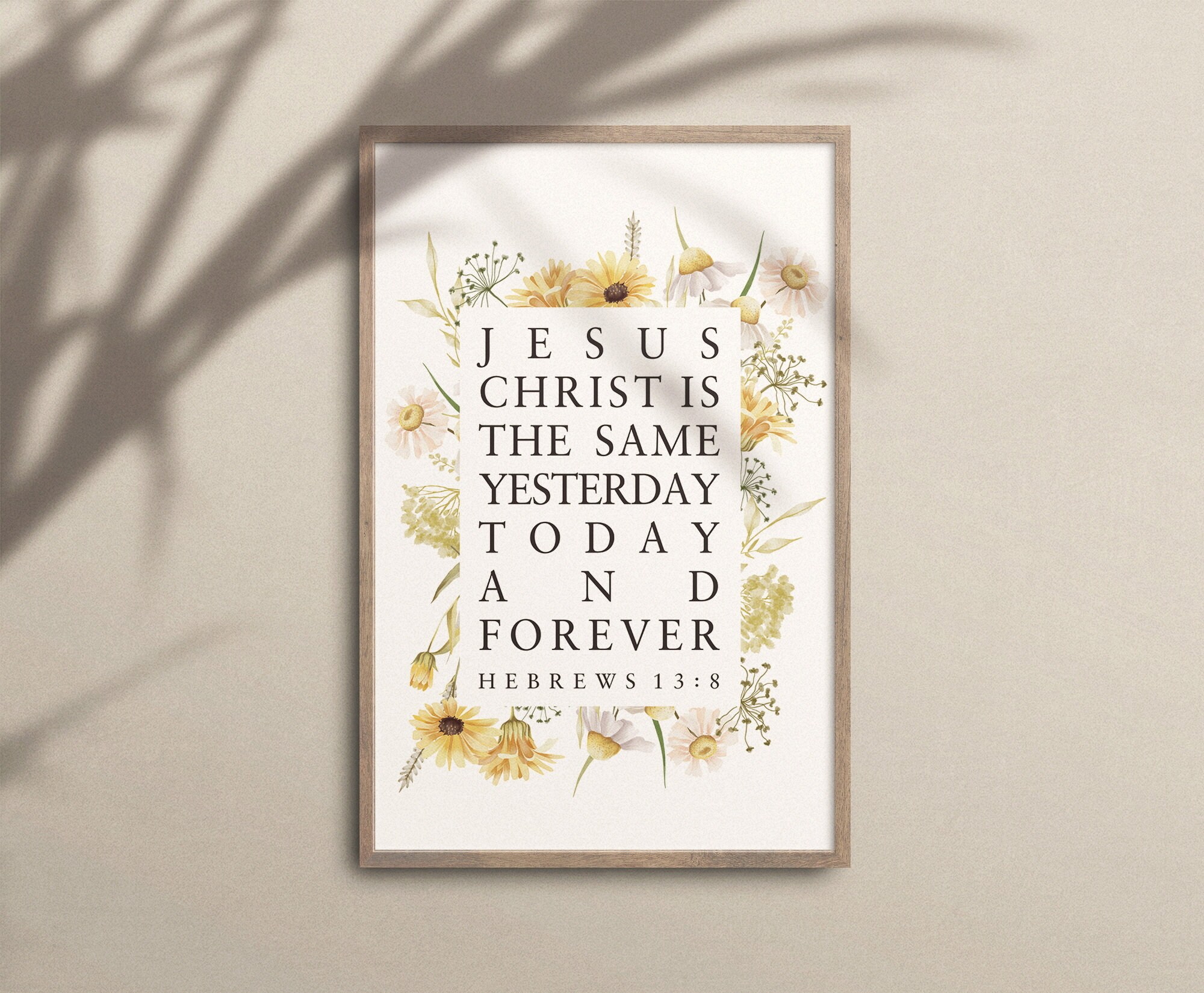 Hebrews 13:8 Bible Verse Wall Art, Jesus Christ is the Same Yesterday ...