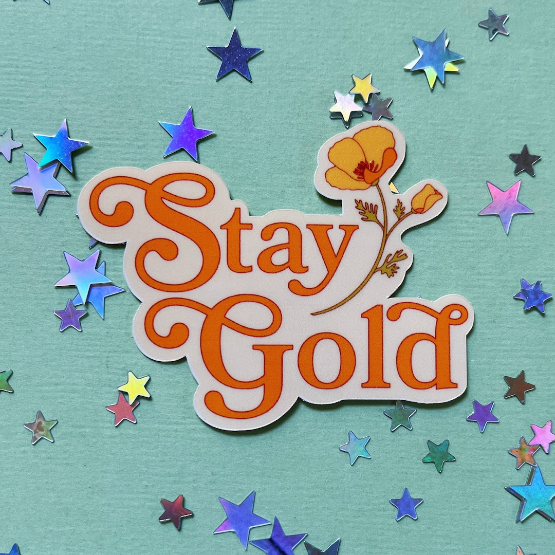 Stay Gold Waterproof Laminated Glossy Vinyl Sticker - Etsy