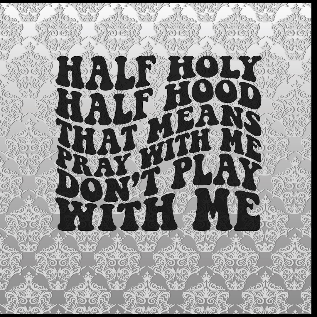 Half Holy Half Hood - Etsy