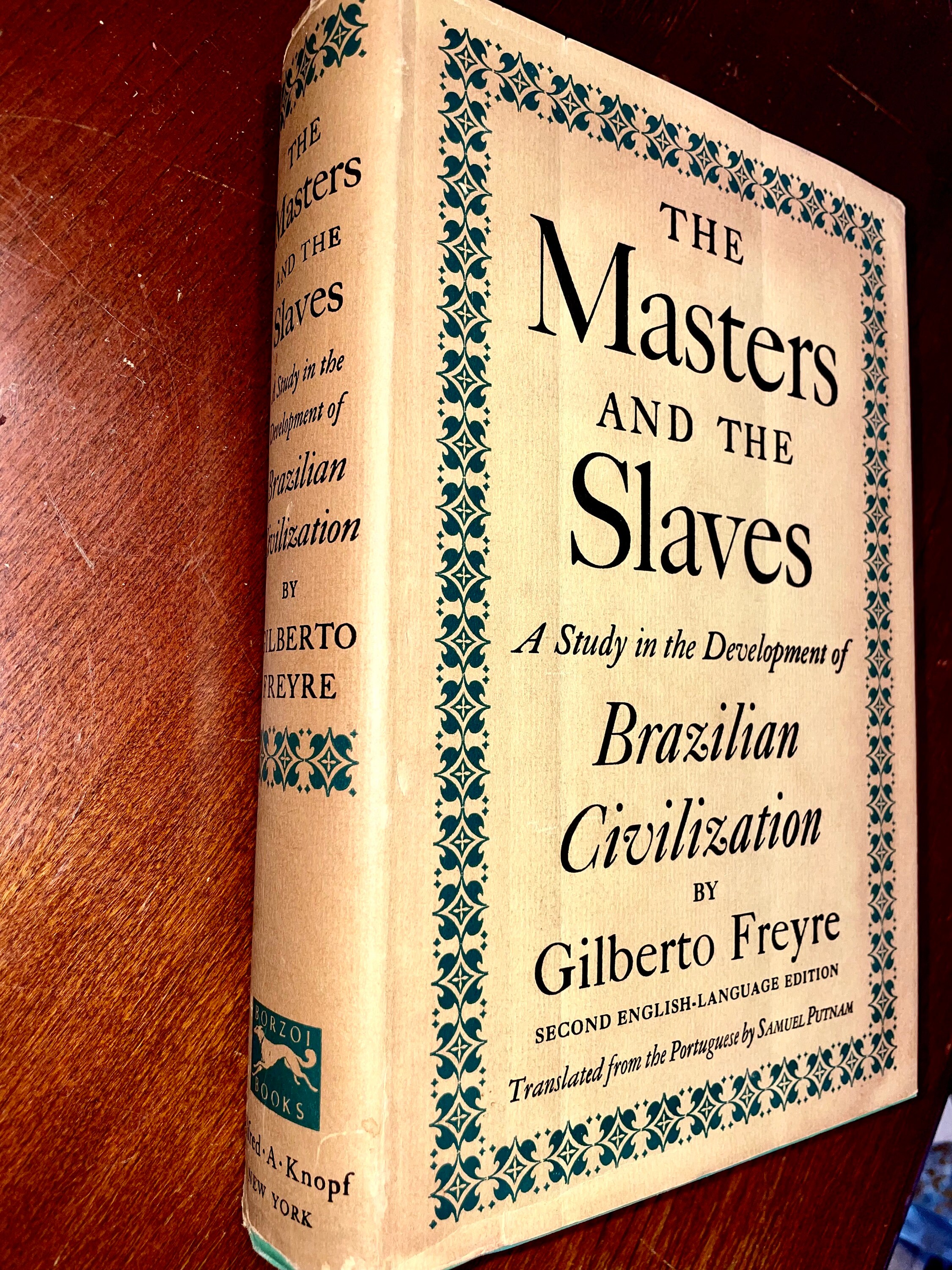 The Masters and the Slaves A Study in the Development of Brazilian ...