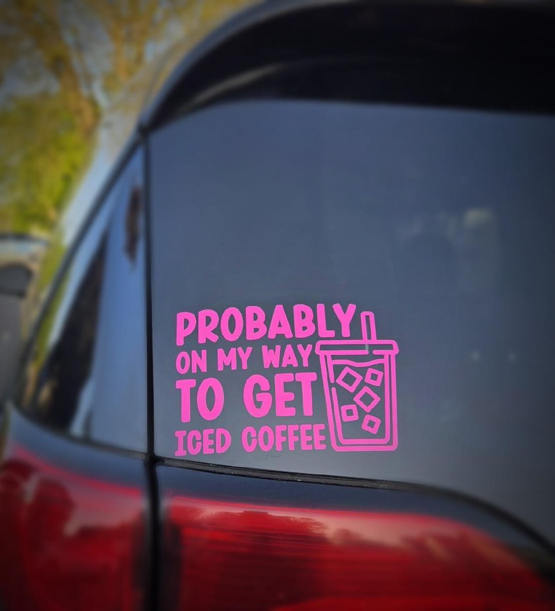 Probably on My Way to Get Iced Coffee Vinyl Decal - Etsy