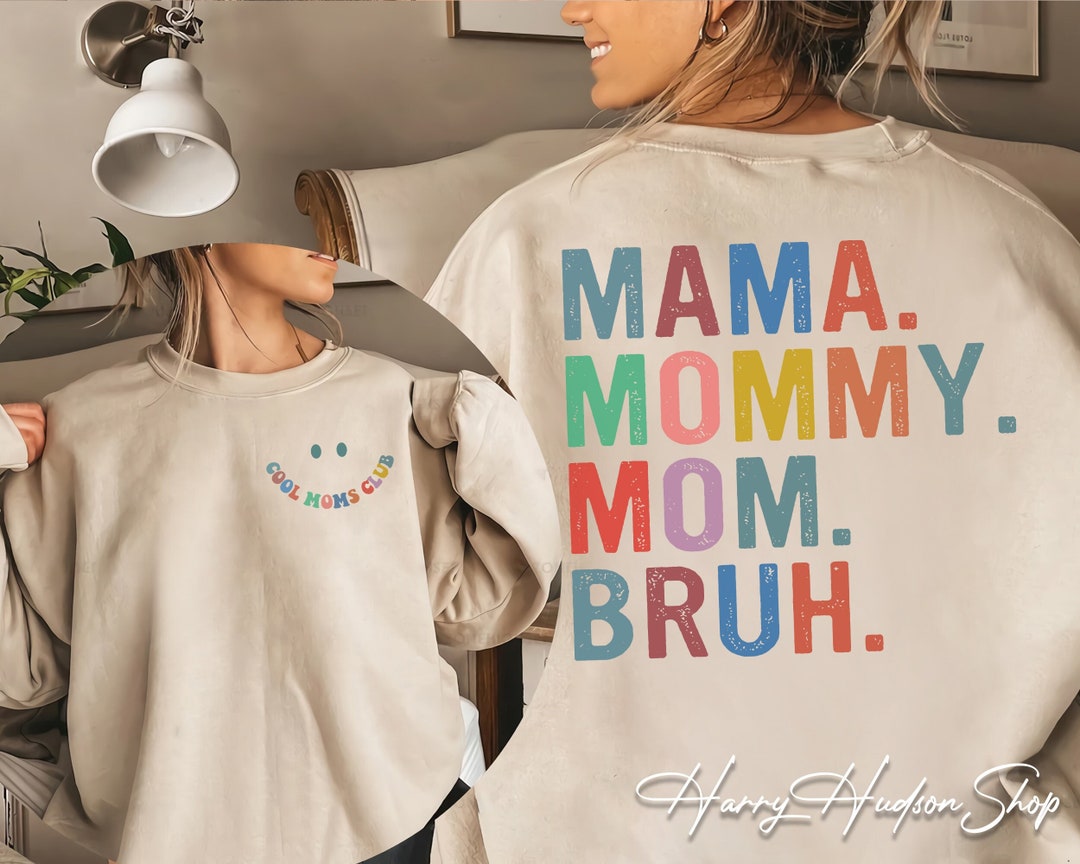 Cool Moms Club Mama Mommy Mom Bruh Sweatshirt Cool Mom Club Etsy