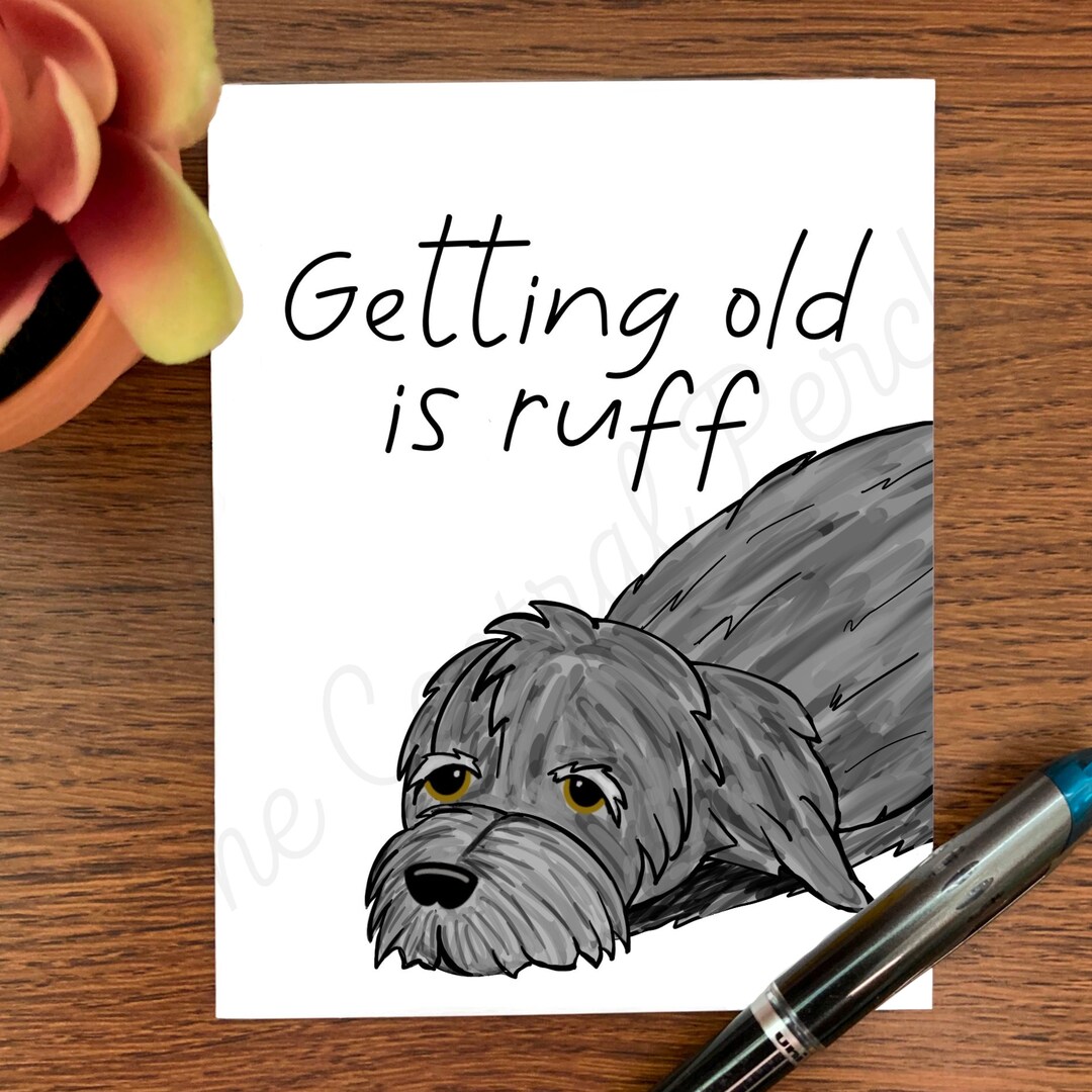 Funny Old Dog Birthday Card – 'getting Old is Ruff' Pun - Etsy