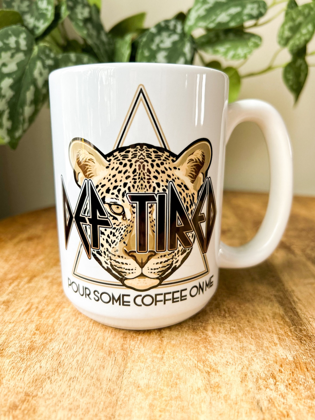 DEF TIRED Pour Some Coffee on Me, Coffee Mug, Def Leppard, Def Leppard ...