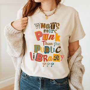 What’s More Punk Than the Public Library Shirt, Librarian Shirt, Funny Book Shirt, Read Banned ...