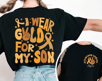 I Wear Gold for My Son, Custom Childhood Cancer Awareness Shirt ...