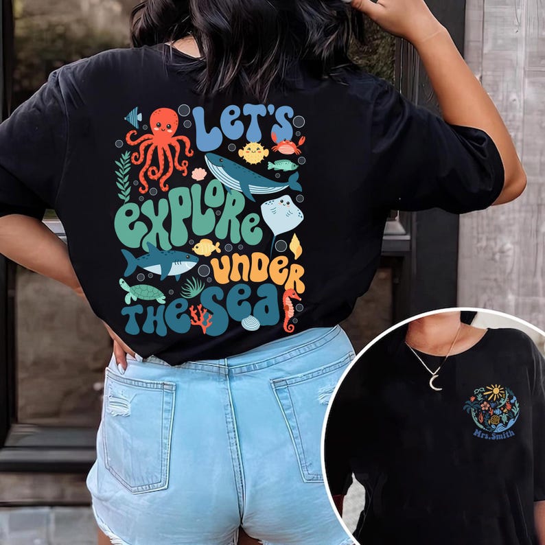 Let's Explore Under the Sea Tee, Custom Ocean Lover Shirt, Back to ...