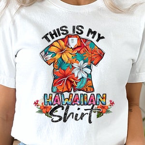 Hawaiian PNG Sublimation Printable - This is My Hawaiian Shirt Cute ...