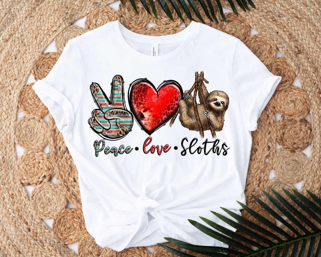 Sloth Sublimation PNG - SLOTH Peace Love Instant Digital Downloads - Etsy